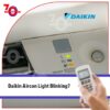 Why Your Daikin Aircon Light is Blinking